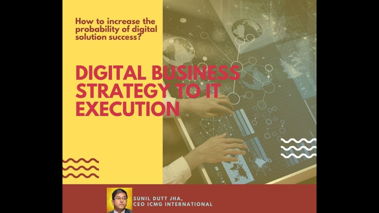 Digital Strategy Execution Using Information Technology - YouTube