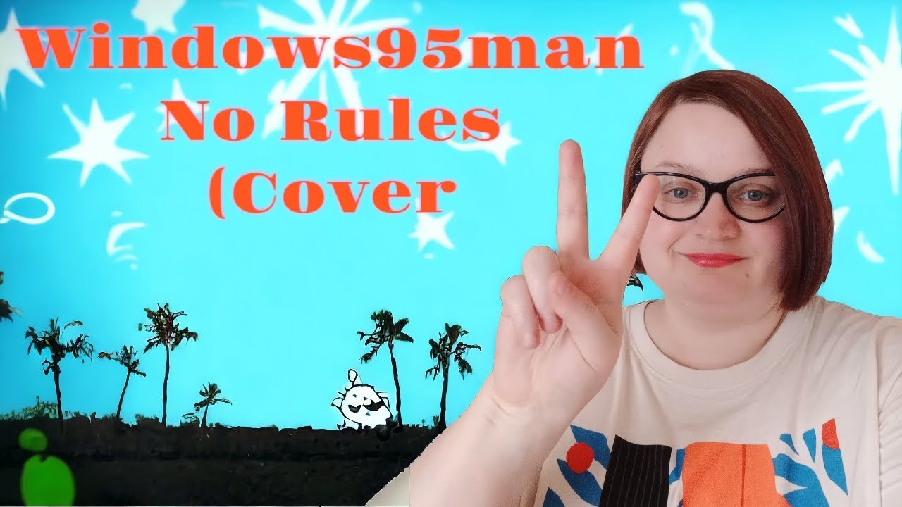 Windows95man. - No Rules(cover) - YouTube