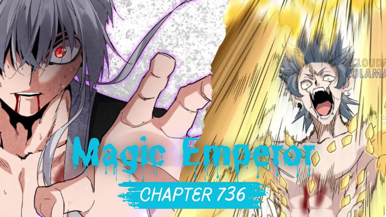 Magic Emperor Chapter 736| Manhwa Review - YouTube