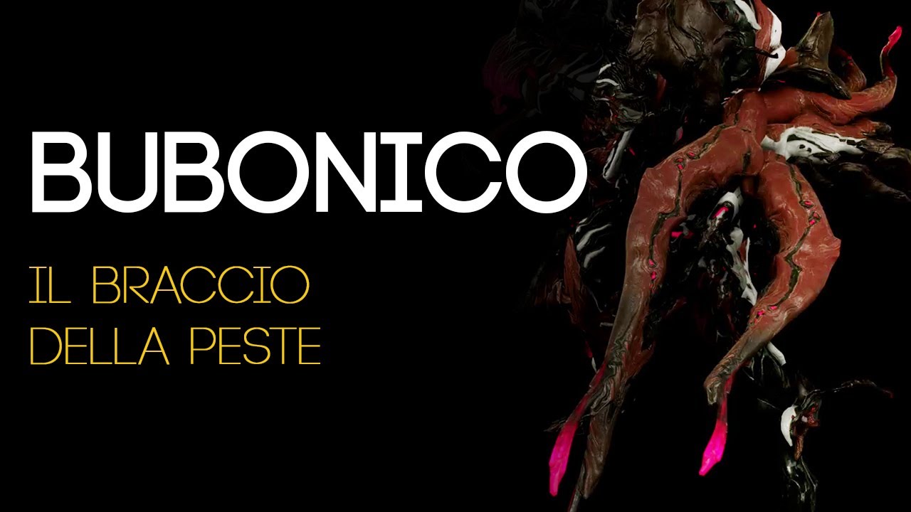 {WARFRAME ITA} Bubonico - FARM e BUILD - Il braccio della peste - YouTube