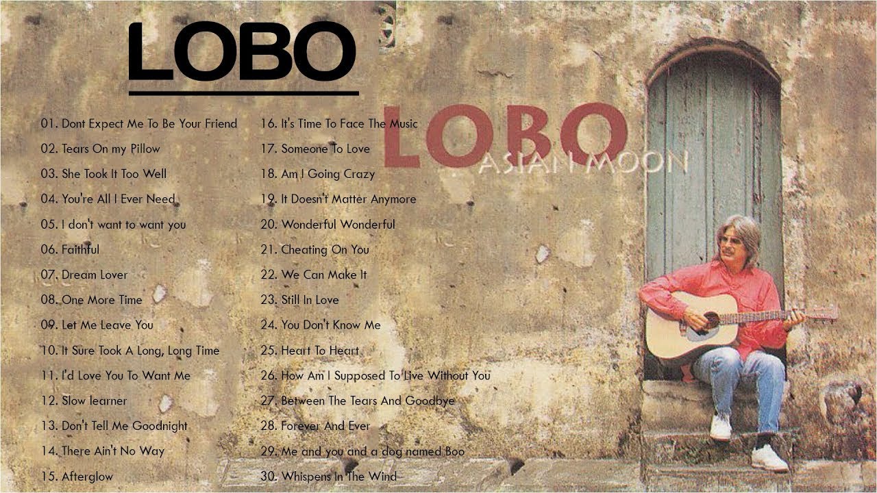 Lobo Greatest Hits Full Album | Best Songs Of Lobo | The Best Of Lobo ...