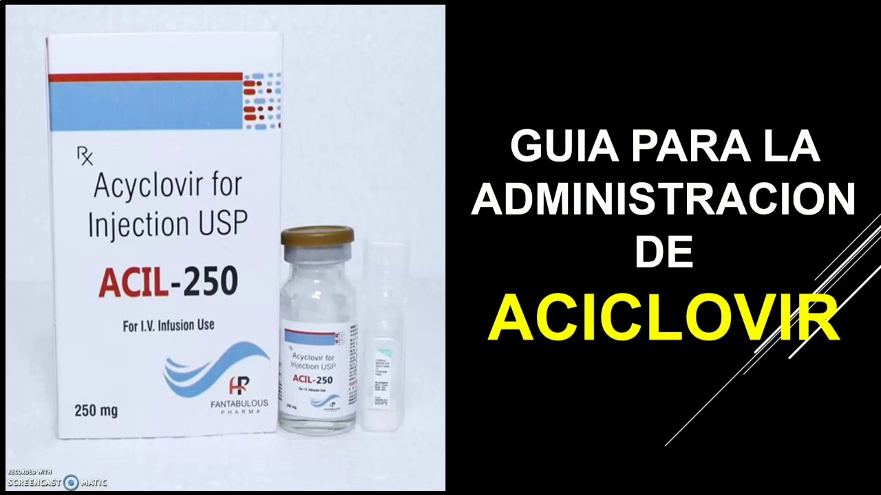 Cómo administrar ACICLOVIR IV 💉 👉👉 *PAUTAS IMPORTANTES * - YouTube