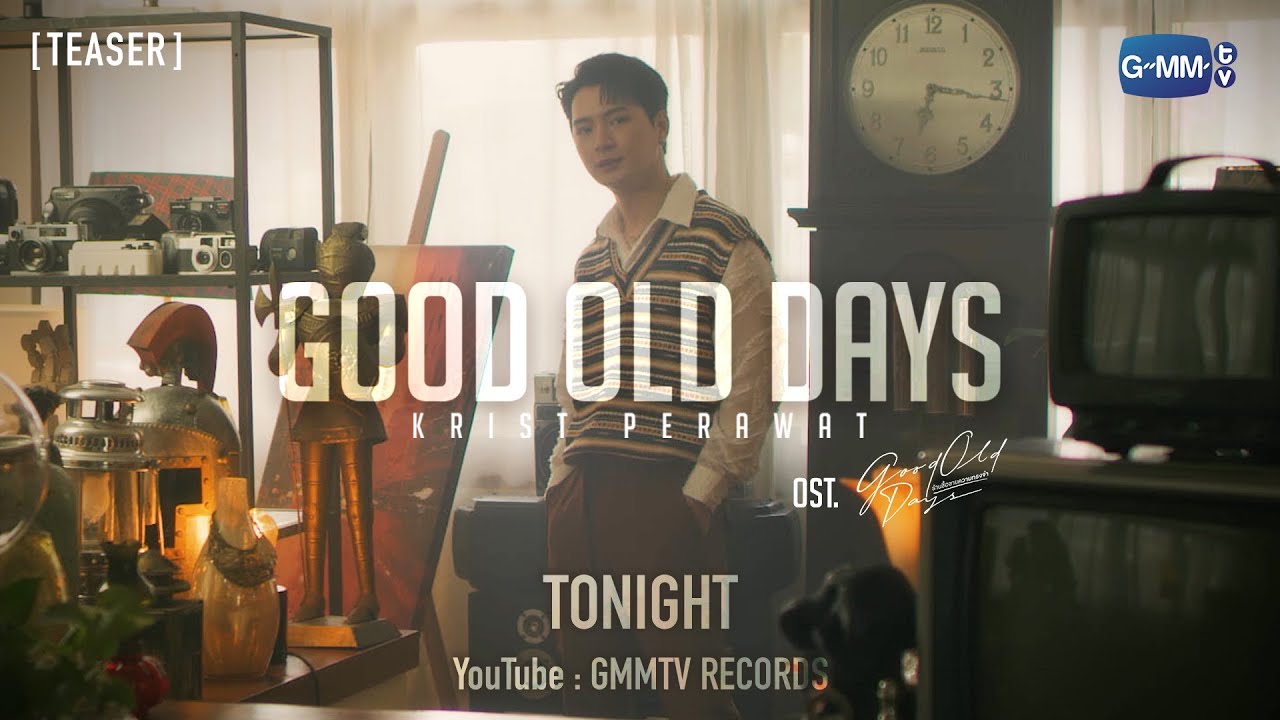 [Teaser] Good Old Days Ost. Good Old Days ร้านซื้อขายความทรงจำ - Krist ...