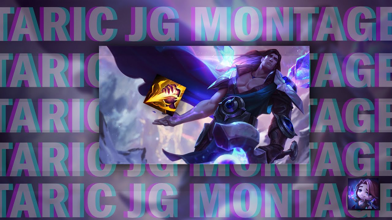 Taric Jg Montage #1 - The Gems had arrive in the Jungle - YouTube