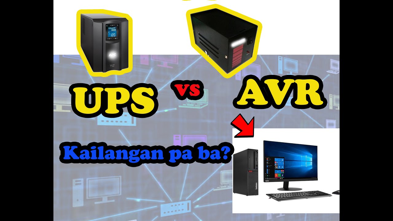 UPS vs AVR | Kailangan pa ba sa pag-setup ng Desktop Computer ...