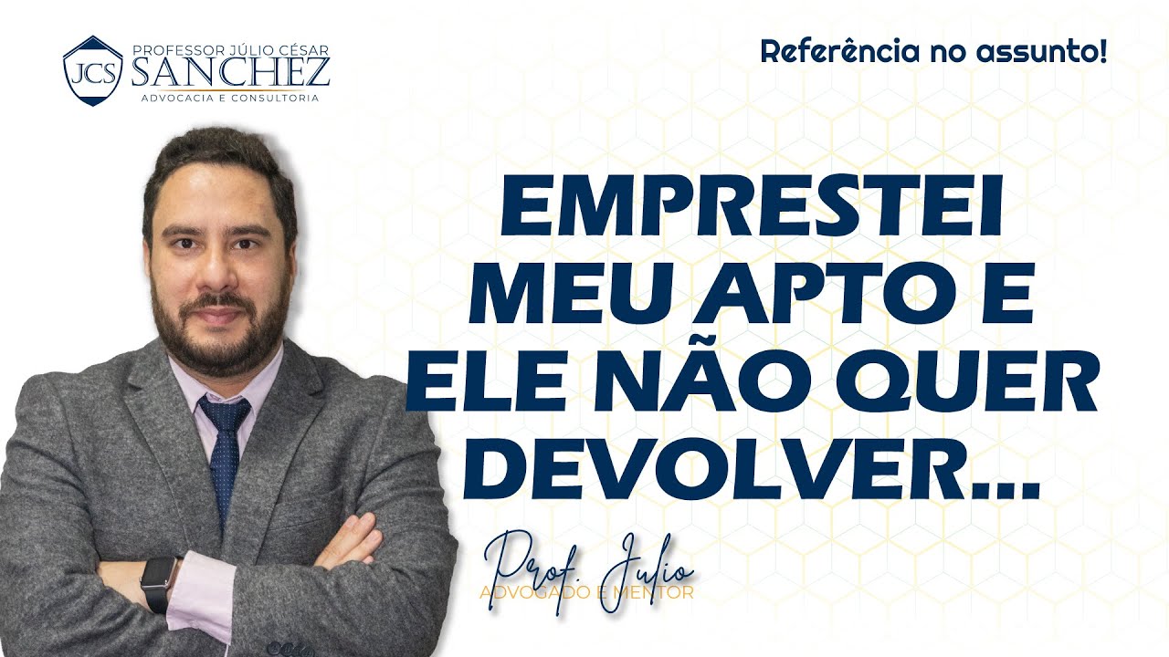 Emprestei meu apartamento, agora, ele não quer devolver, o que fazer Professor? - YouTube