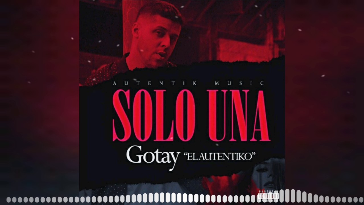 Gotay El Autentiko - Solo Una - YouTube