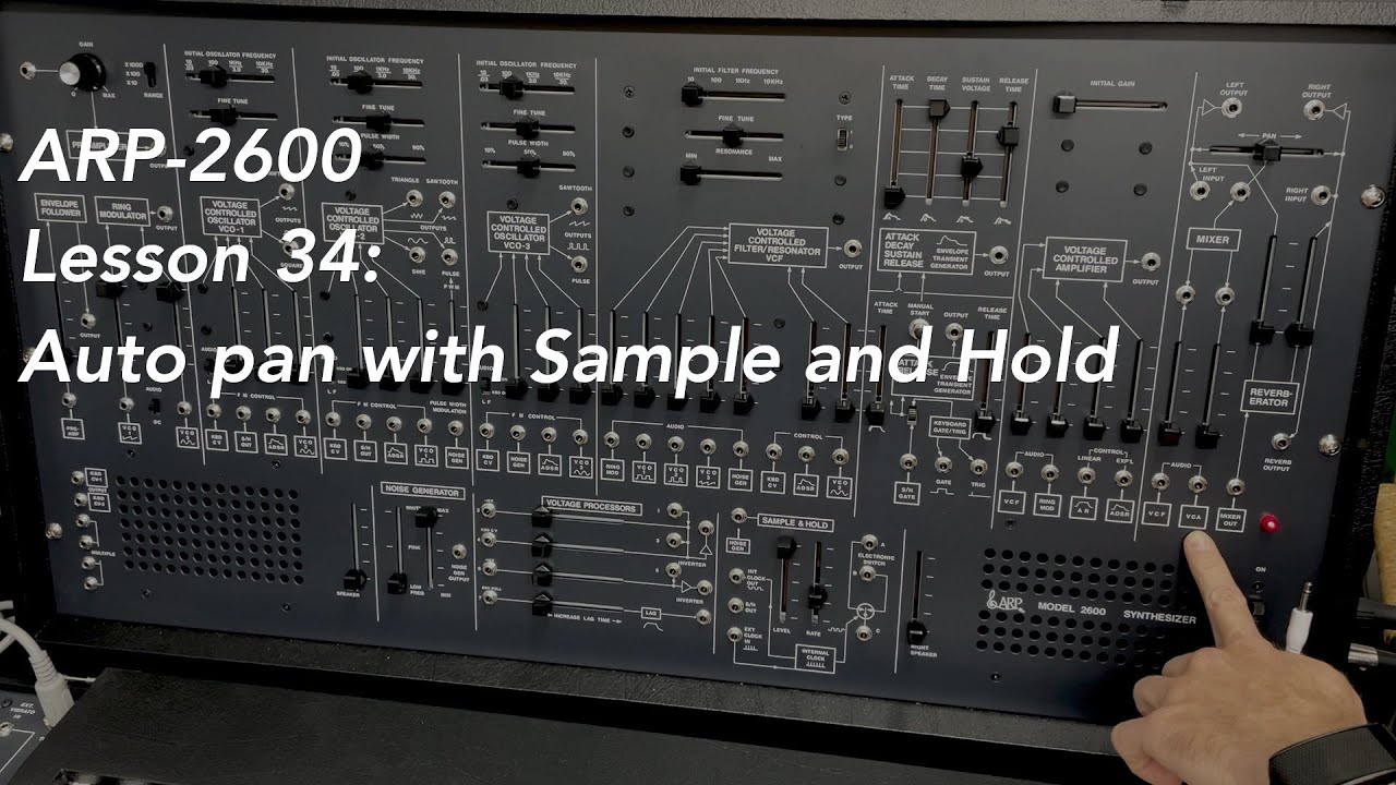 ARP-2600 tutorial Lesson 34: Auto pan with Sample and Hold - YouTube