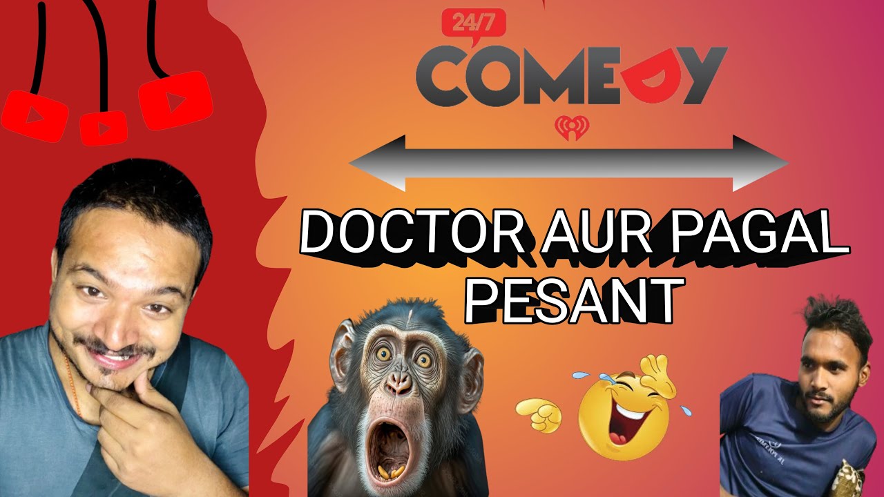 Doctor Aur Pagal Pesant😂😂/डॉक्टर और पागल पेसान्त😂😂 - YouTube