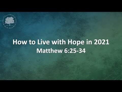 January 3, 2021 | How to Live With Hope in 2021 - YouTube