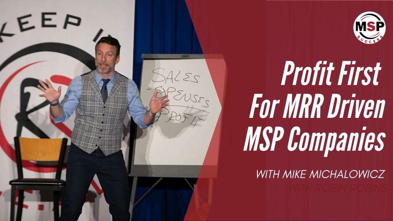 Profit First For MRR Driven MSP Companies with Mike Michalowicz - YouTube