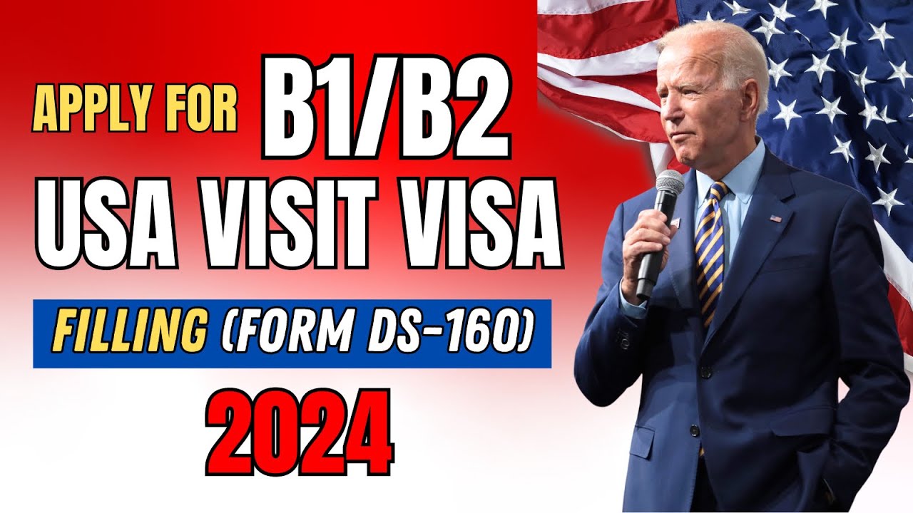 How to Apply USA Visitor Visa in 2024 | B1/B2 visa | DS-160 Form ...