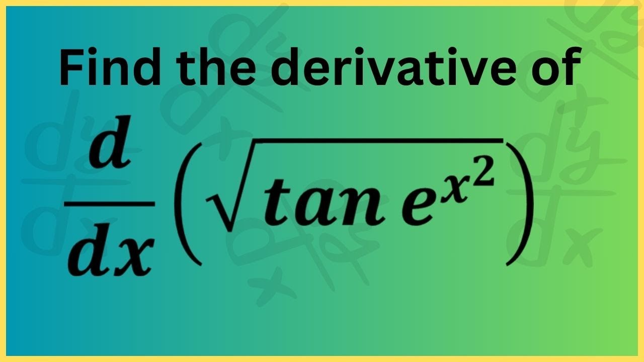 9.3-1.7 How to Differentiate (√𝒕𝒂𝒏⁡𝒆^𝒙^𝟐) Step-by-Step - YouTube