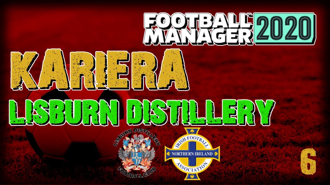 FM20 PL - Kariera #6 - Lisburn Distillery FC - YouTube
