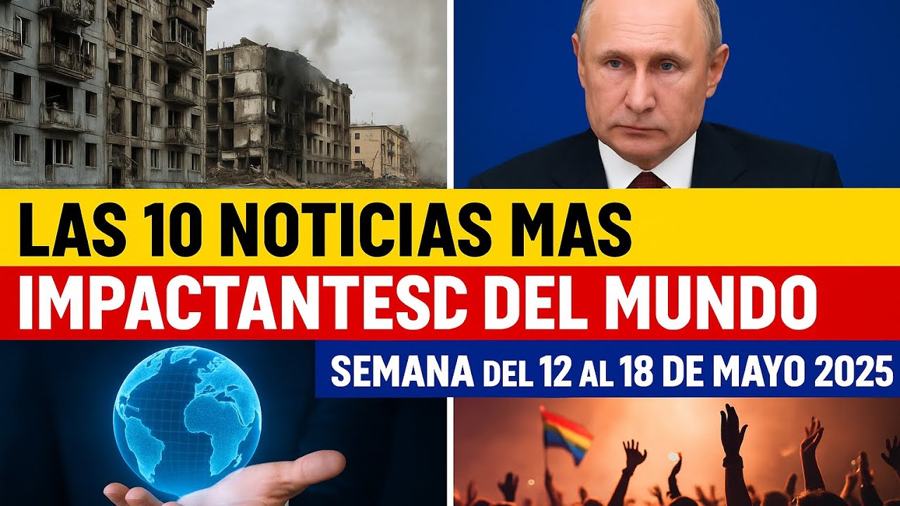 Las 10 Noticias Más Impactantes del Mundo - YouTube