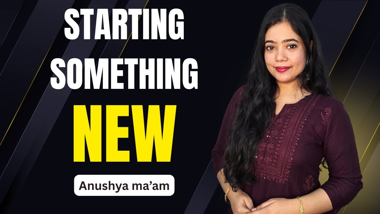 Why I’m Finally Starting This Channel | Anushya Ma'am - YouTube