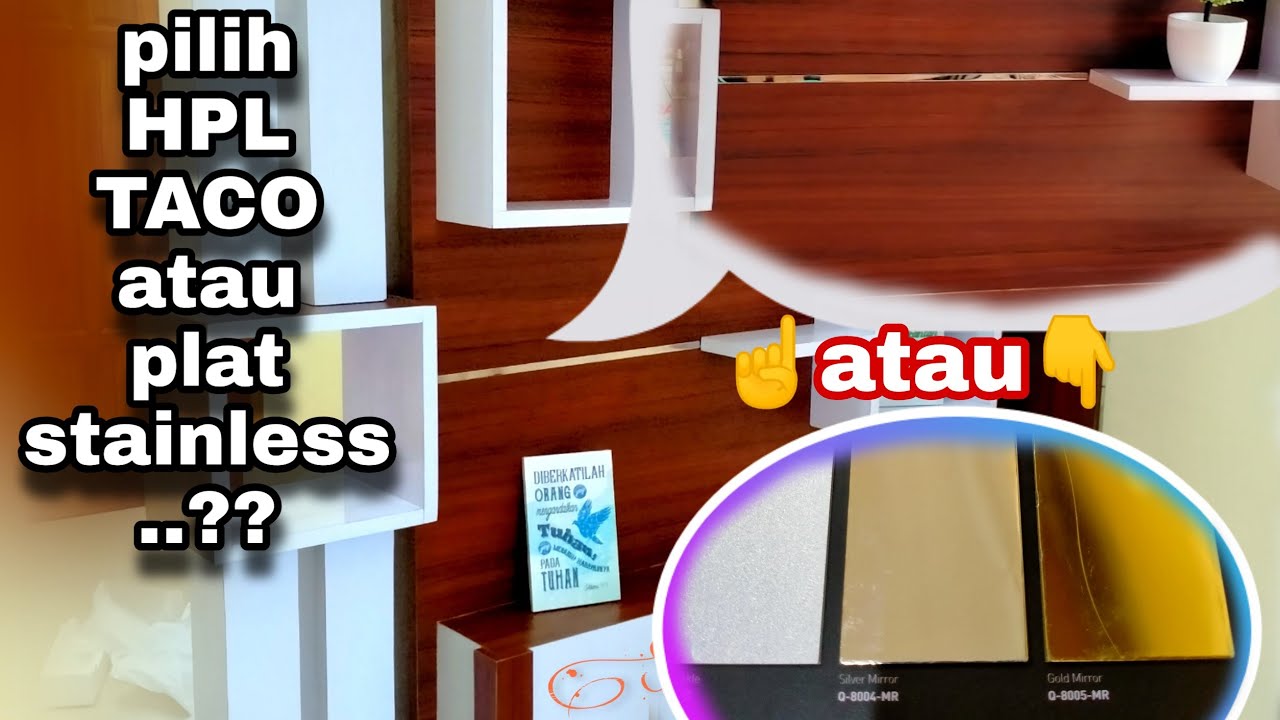 Pilih HPL TACO seri MR atau Plat Stainless Mirror? - YouTube