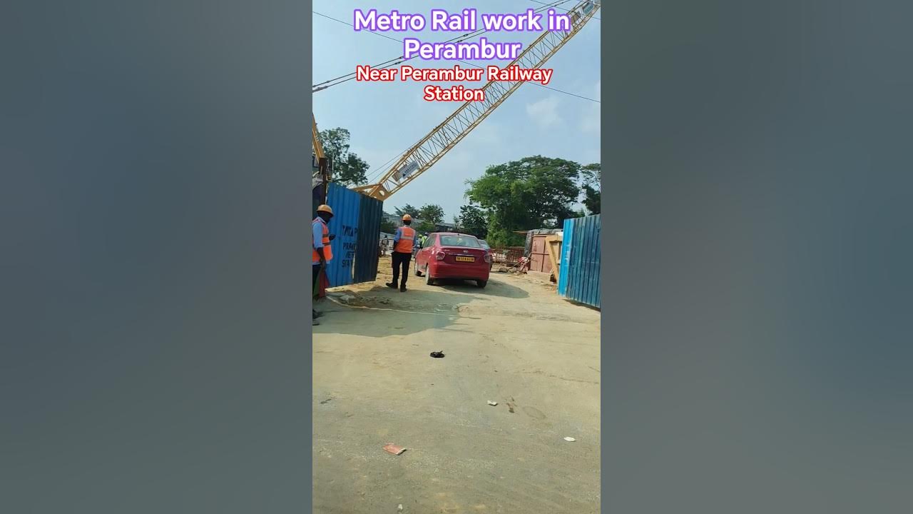 Metro train work near Perambur Railway Station #shorts #ytshorts - YouTube