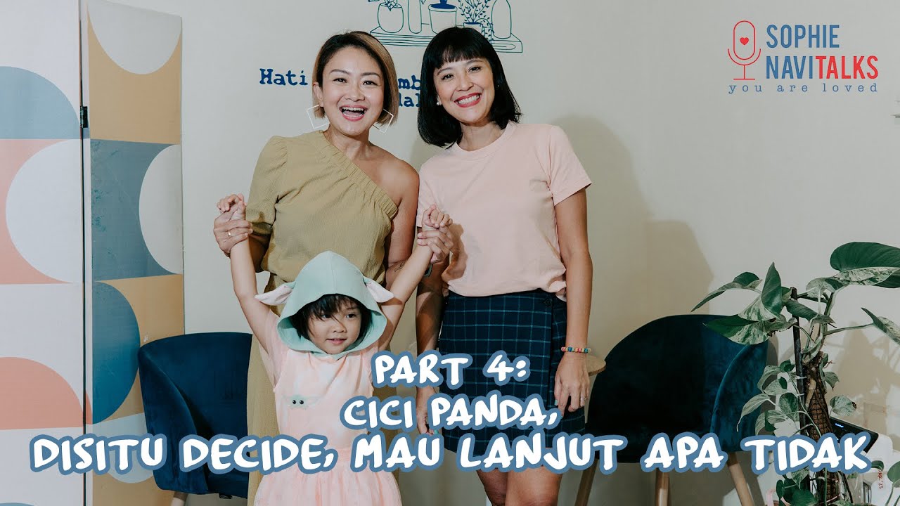 CICI PANDA 4 - DISITU DECIDE MAU LANJUT APA TIDAK - SOPHIE NAVITALKS ...