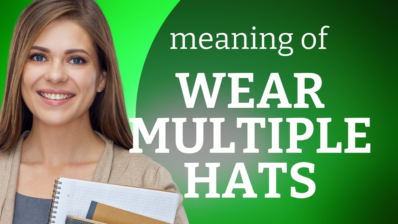 Wearing Multiple Hats: Mastering Versatility in the English Language ...