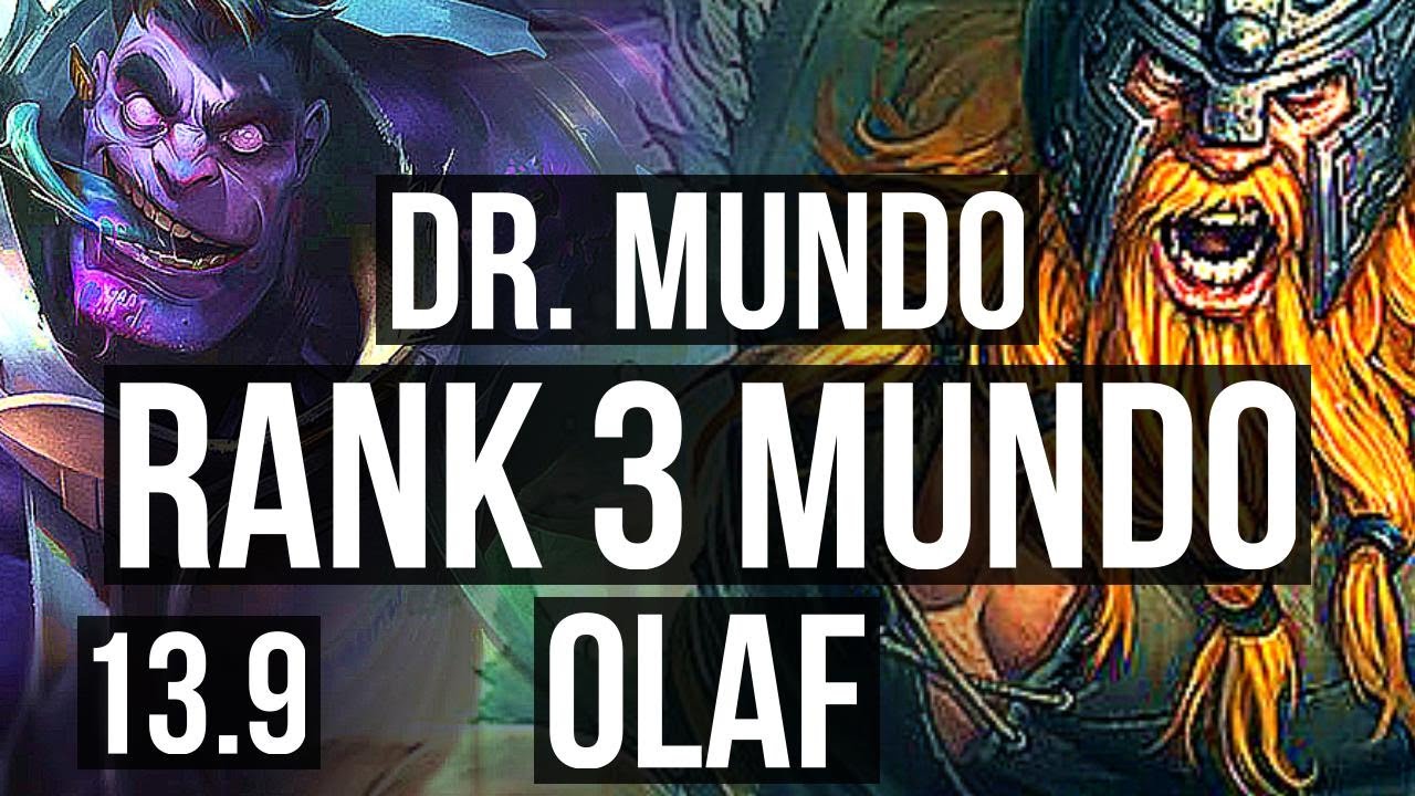 DR. MUNDO vs OLAF (TOP) | Rank 3 Mundo, 13/1/5, 9 solo kills, Legendary ...