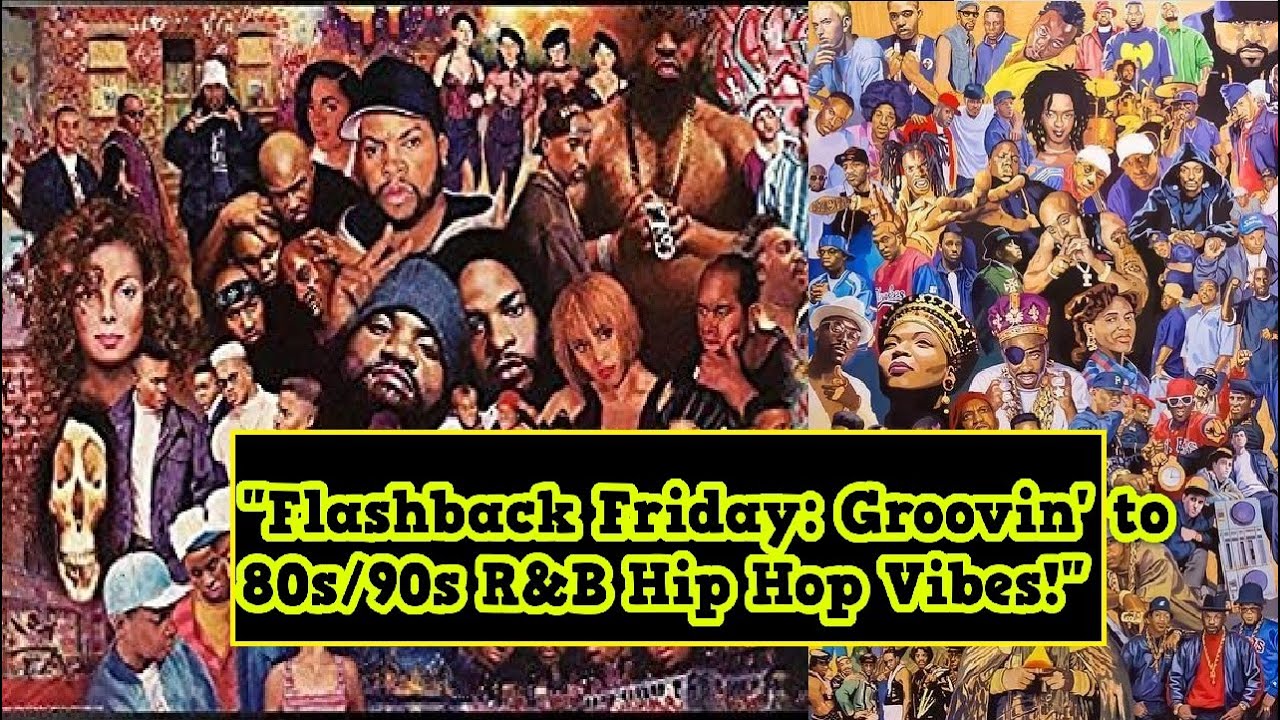 "Flashback Friday: Groovin' to 80s/90s R&B Hip Hop Vibes!" - YouTube
