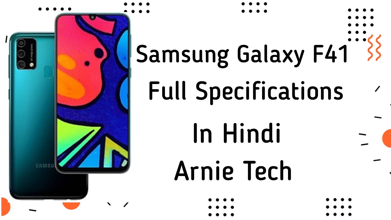 Samsung Galaxy F41 Full Specifications : 6.4 Inch AMOLED Display ...