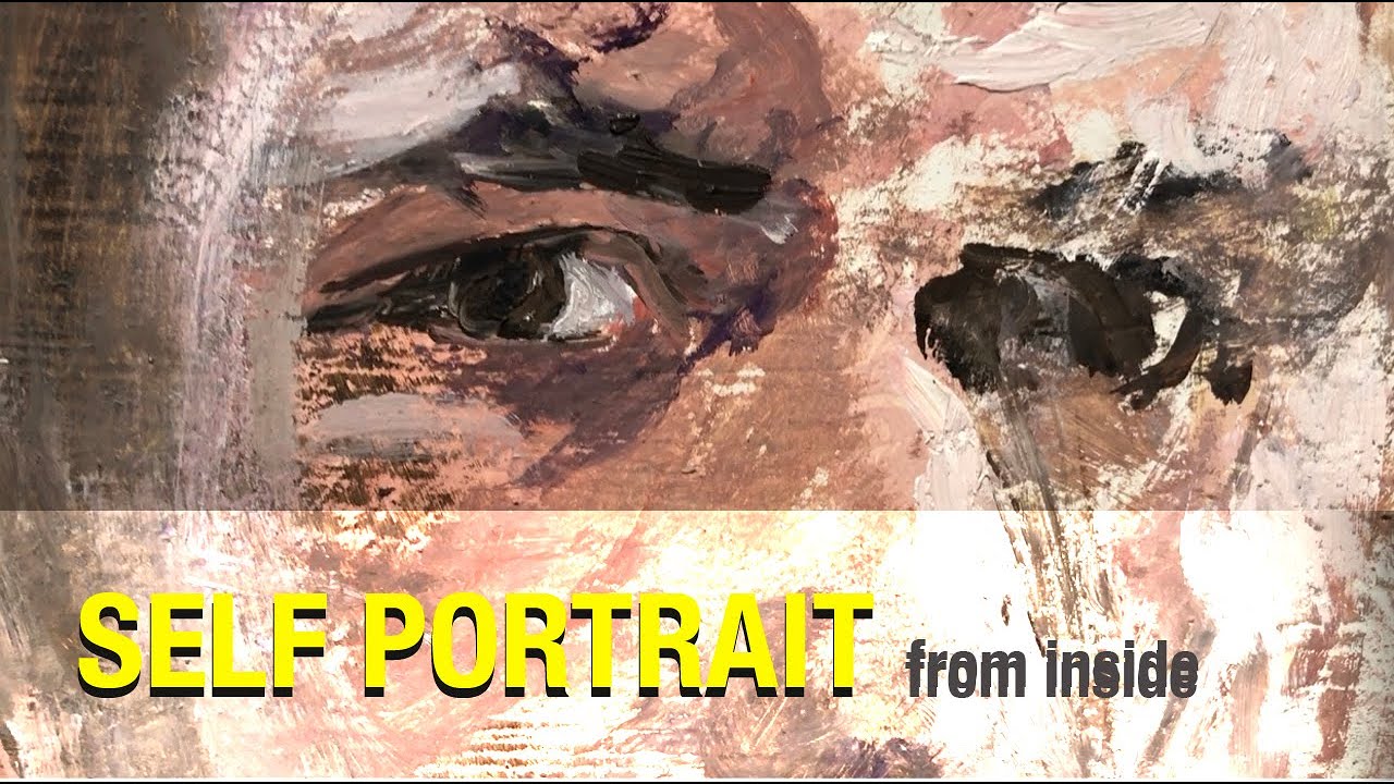 SELF-PORTRAIT FROM INSIDE - YouTube