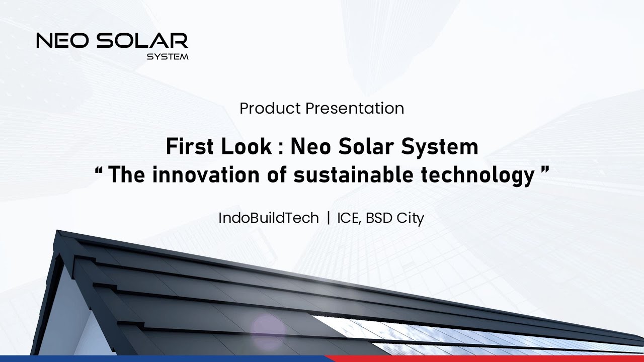 Product Presentation Neo Solar System | IndoBuildTech, ICE - BSD - YouTube