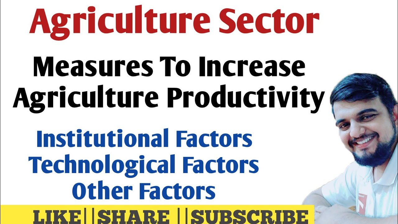 Economics |Agriculture Sector | Measures to Increase agricultural ...