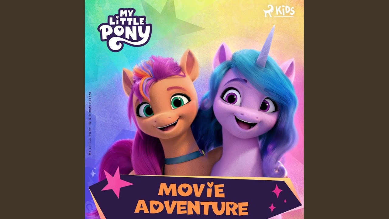 Chapter 01 - My Little Pony - The New Generation - Movie Adventure ...