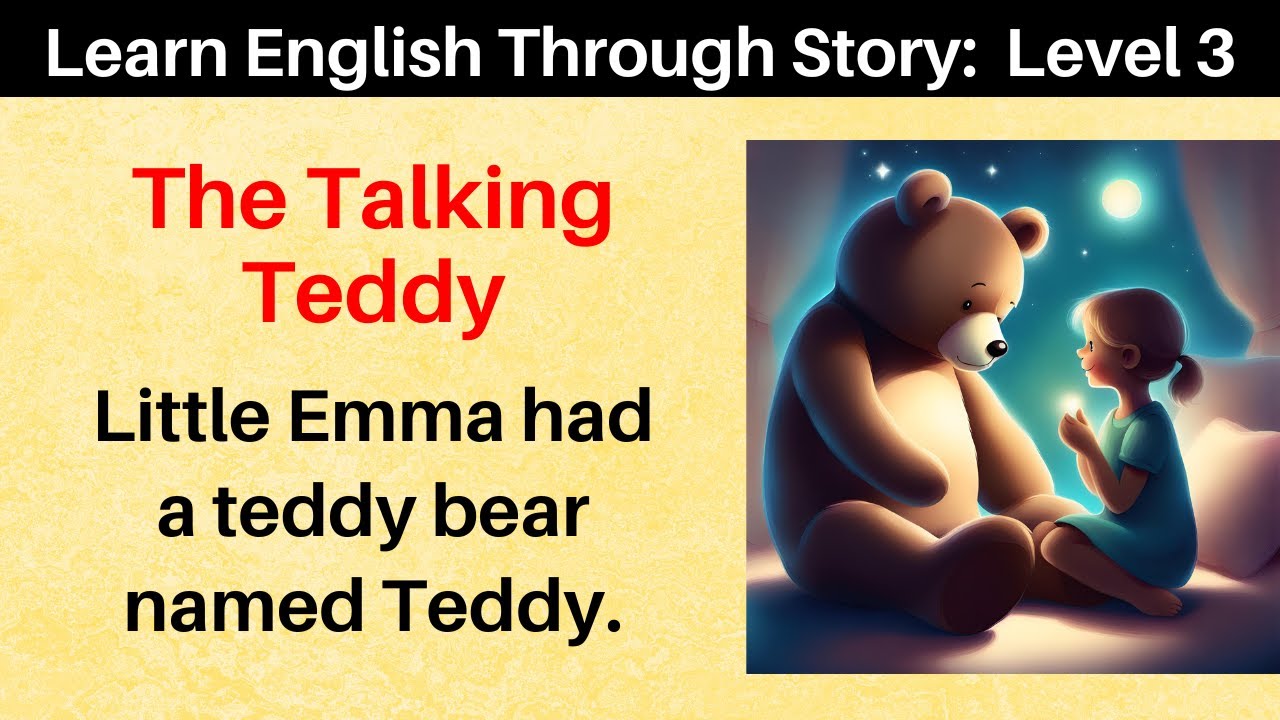 Learn English Through Story: Level 3 - The Talking Teddy | Short Story ...