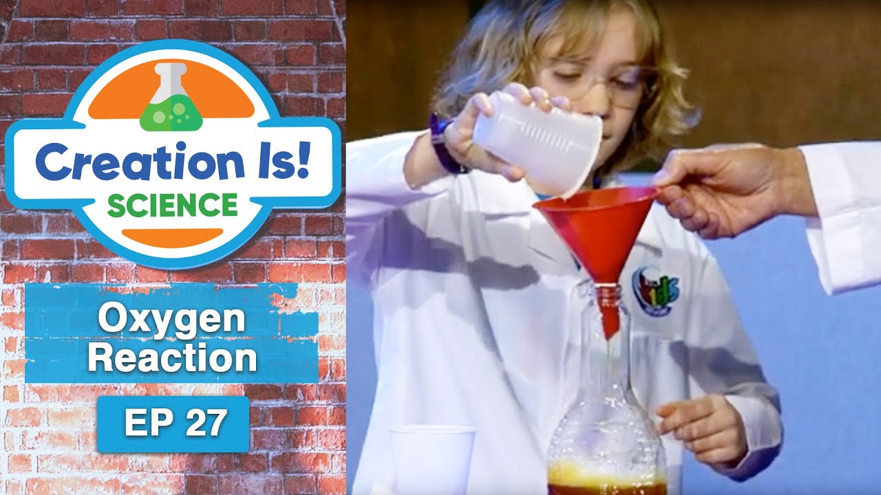 “Oxygen Reaction” - Creation Is! Science (CIS220027) - YouTube