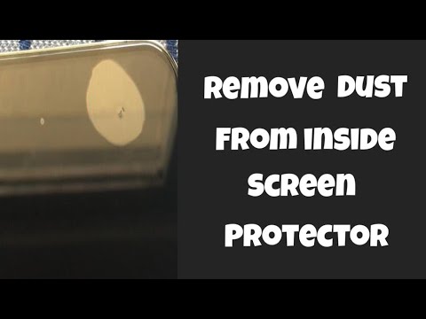 How To Remove Dust Inside Screen Protector - YouTube