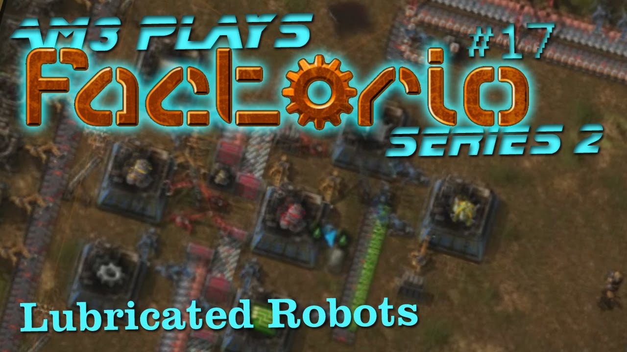 Factorio Series 2 / part 17 ~ Lubricated Robots - YouTube