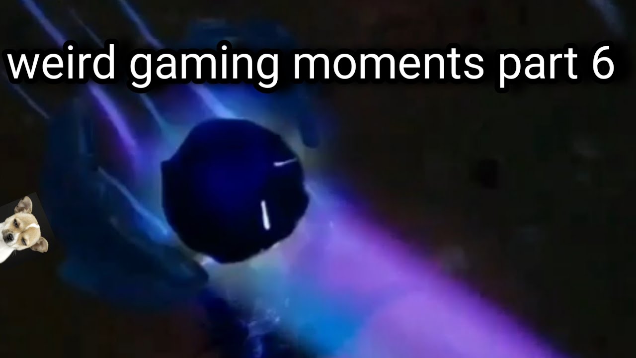 weird gaming moments part 6 - YouTube