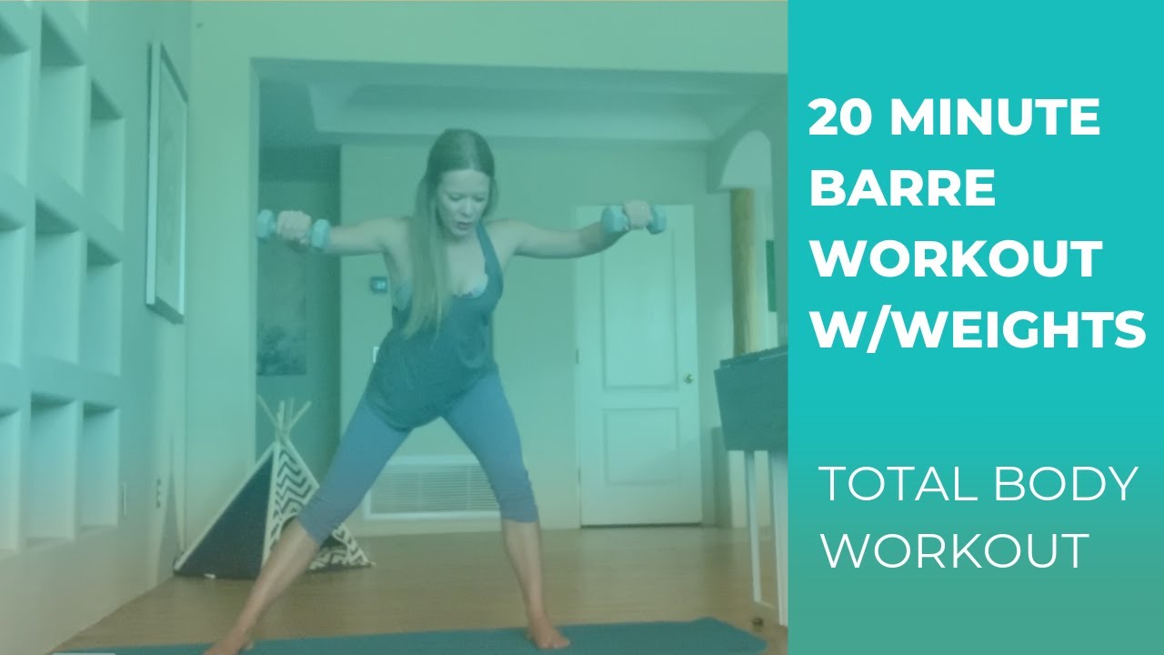 20 Minute Total Body Barre Workout With Weights - YouTube