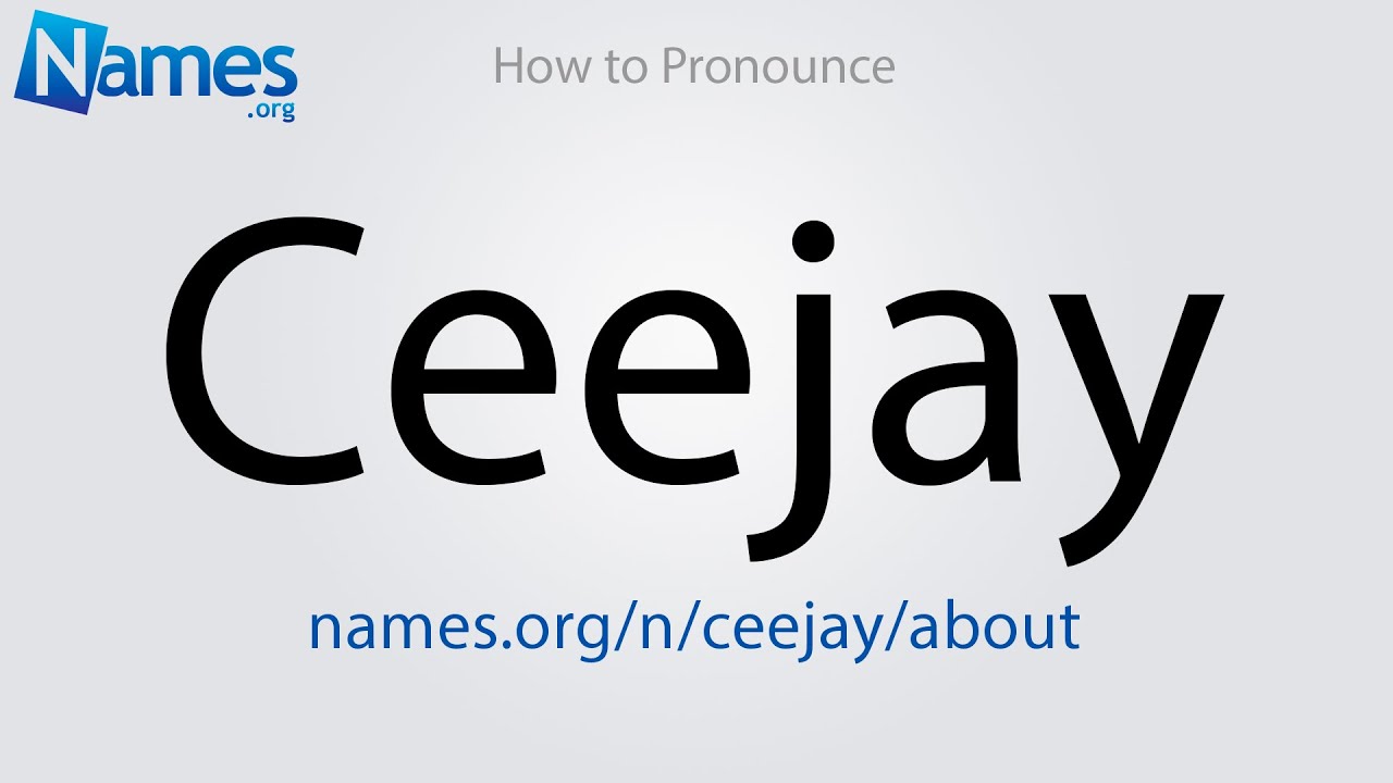 How to Pronounce Ceejay - YouTube