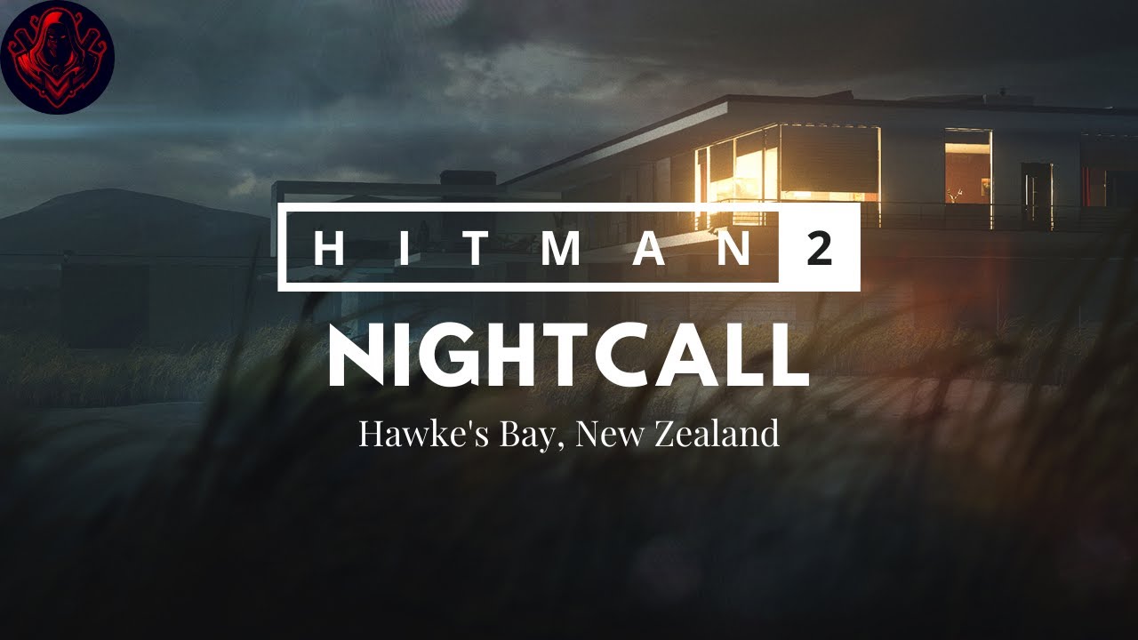 HITMAN™ 2| Nightcall | Hawke's Bay, New Zealand | Gameplay - YouTube