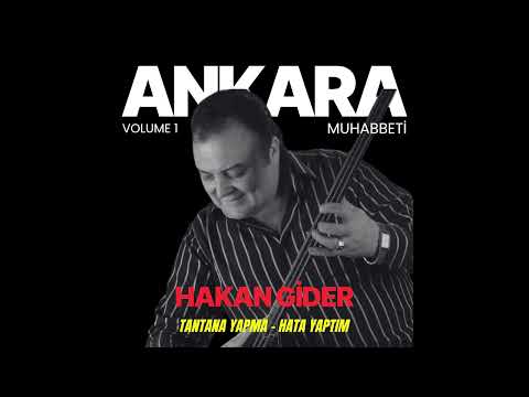 Hakan Gider-Tantana Yapma-Hata Yaptım