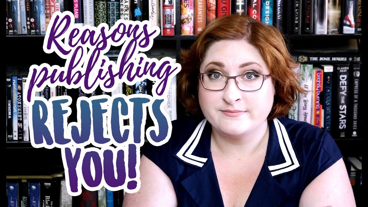 10 Reasons Your Book Is Rejected (By Agents & Editors) - YouTube