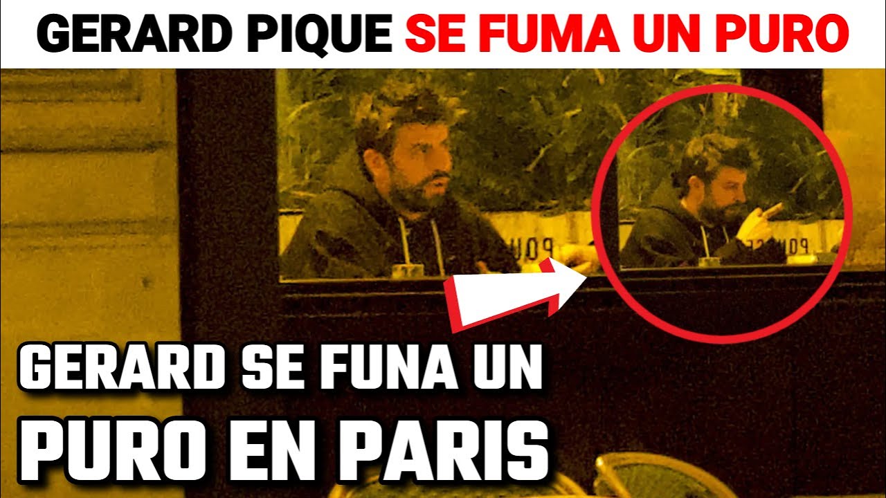 🔴 La SORPRENDENTE imagen de Gerard Piqué FUMÁNDOSE un PURO en PARÍS ...