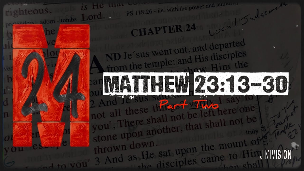 M24 | The Seven Woes: Jesus Condemns the Hypocrisy of the Pharisees ...