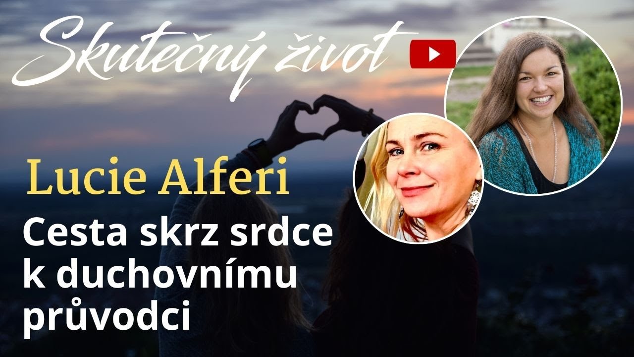 Lucie Alferi - Skrz srdce k duchovnímu průvodci - YouTube