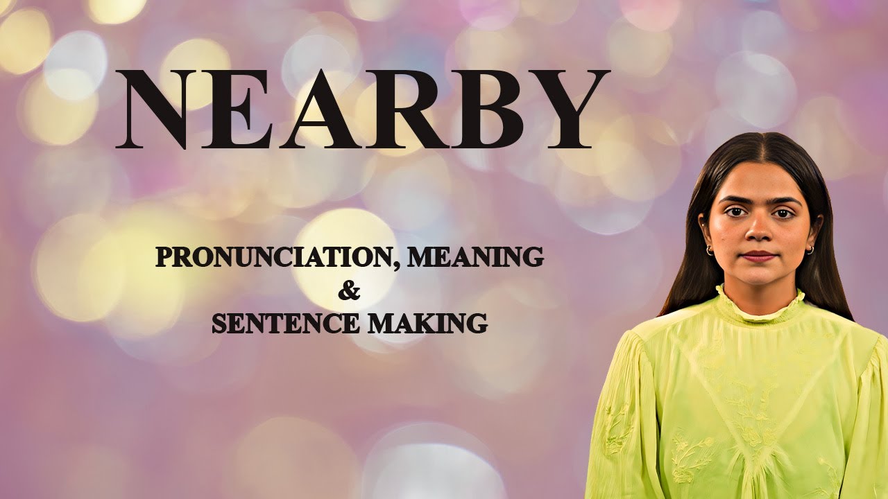 Nearby - Meaning_&_Pronunciation_Word_World_Audio_Video_Dictionary ...
