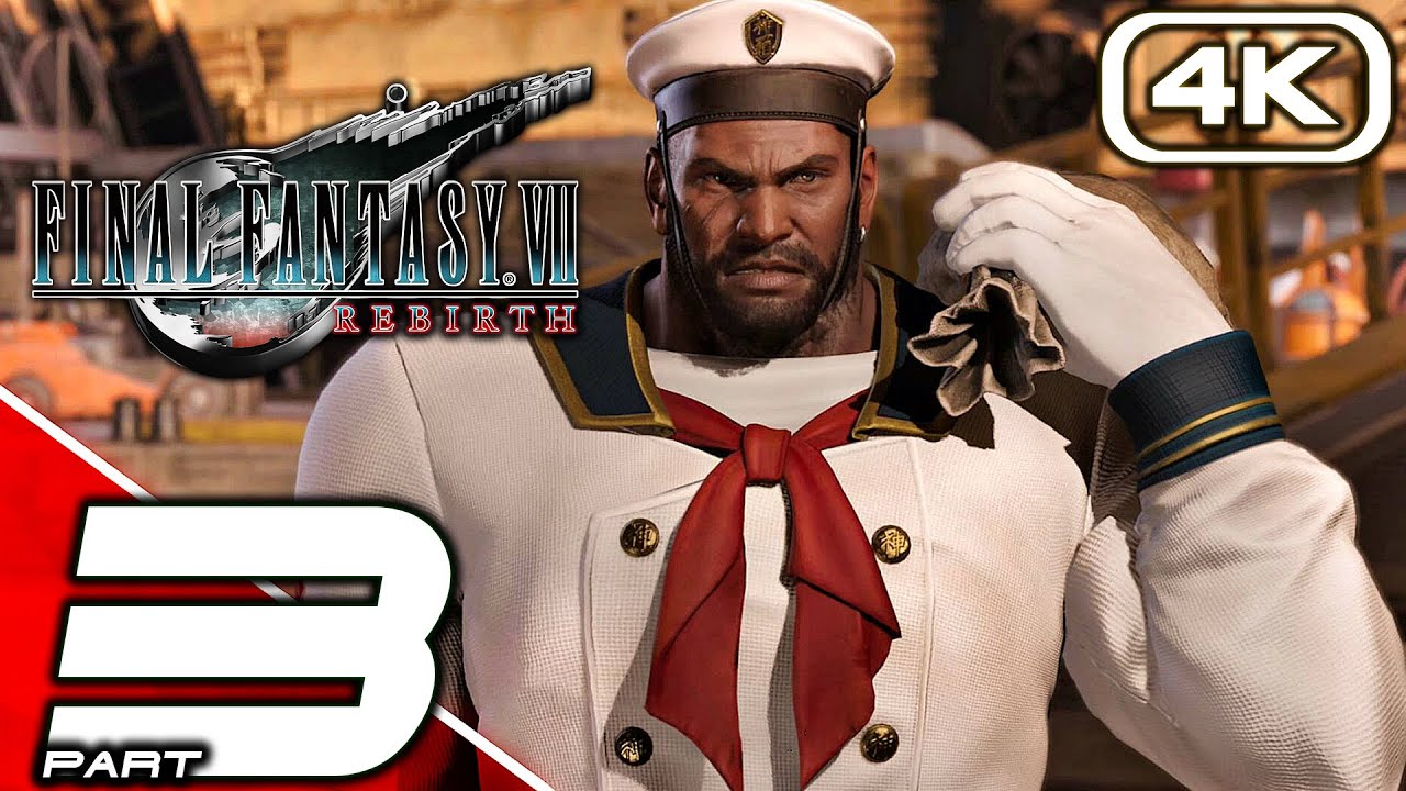 FINAL FANTASY 7 REBIRTH Gameplay Walkthrough Part 3 (FULL GAME 4K 60FPS ...