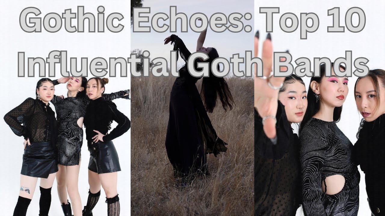 Gothic Echoes: Top 10 Influential Goth Bands - YouTube