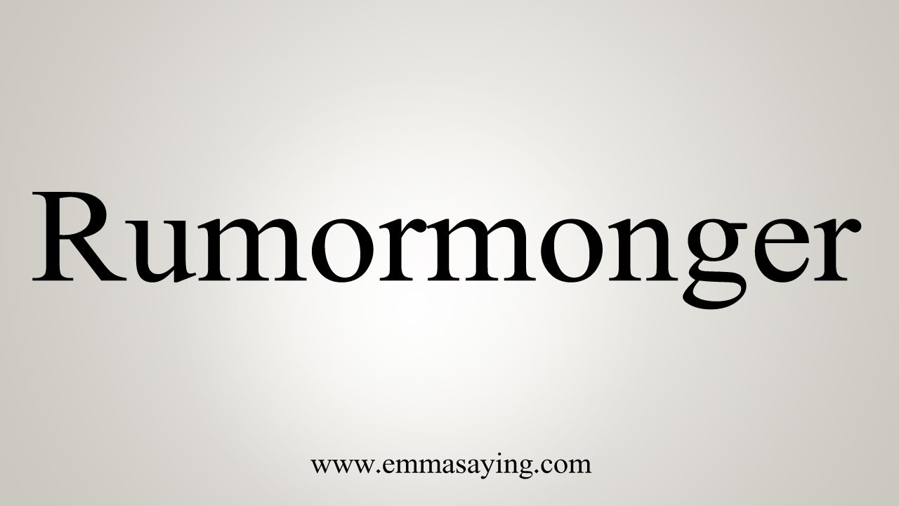 How To Say Rumormonger - YouTube