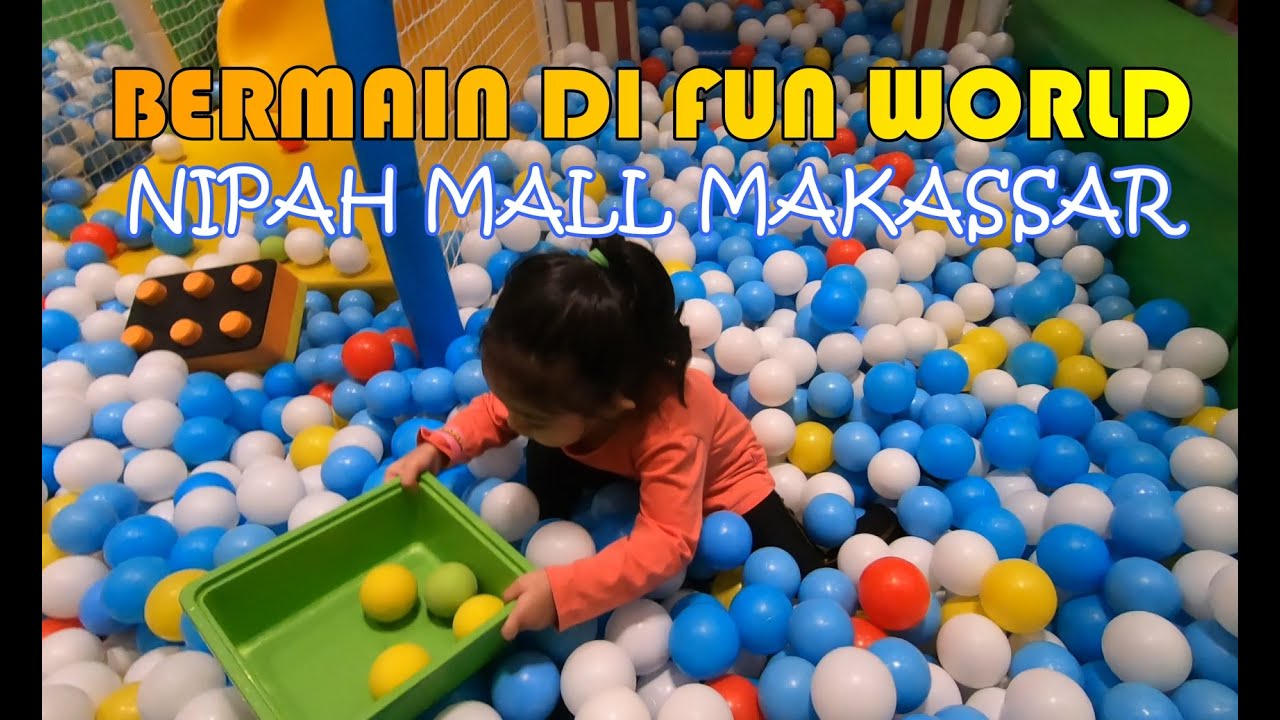 Mandi Bola di Fun World Nipah Mall... - YouTube