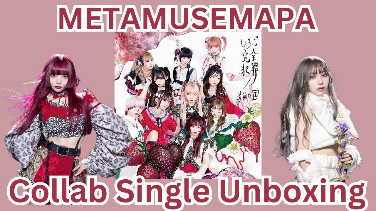 Unboxing METAMUSE (ZOC) & MAPA Collab Single Ichigo Kanzen Hanzai/Neko No Kuni - YouTube